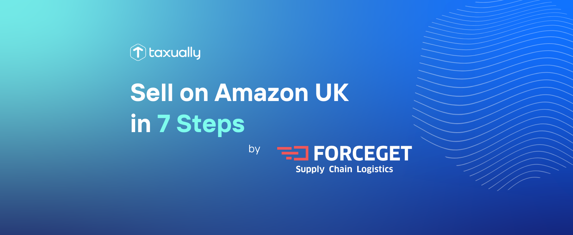 Taxually | UK Ecommerce - Sell on Amazon UK in 7 Steps